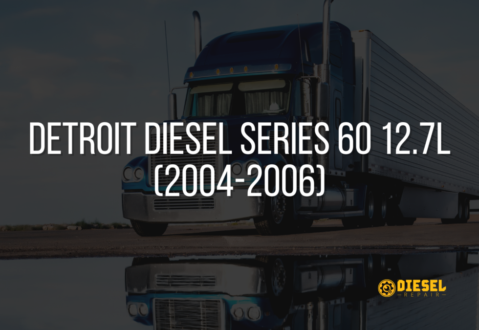 Detroit Diesel Series 60 12.7L (2004-2006) Fault Code List – Diesel Repair