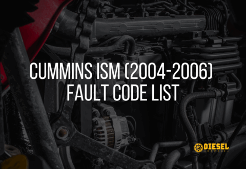CUMMINS ISM (2004-2006) Fault Code List – Diesel Repair